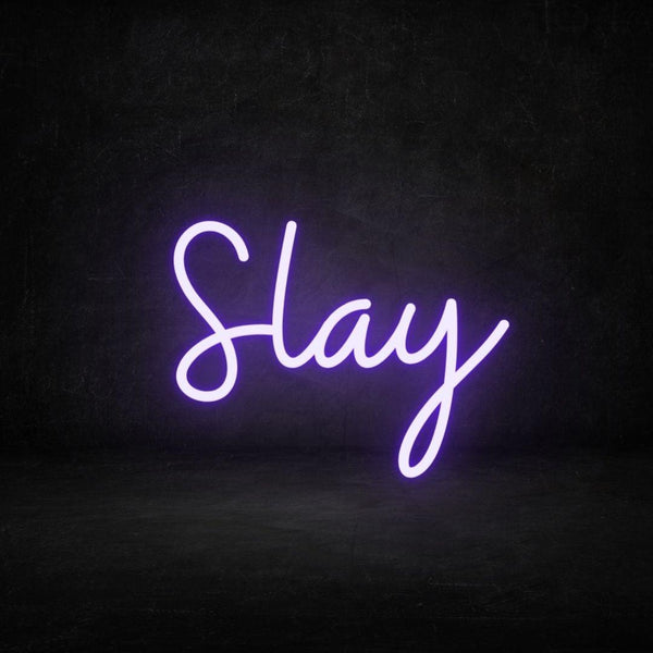 Slay Neon Sign To Light Up Your She Shed | My Neon Lights